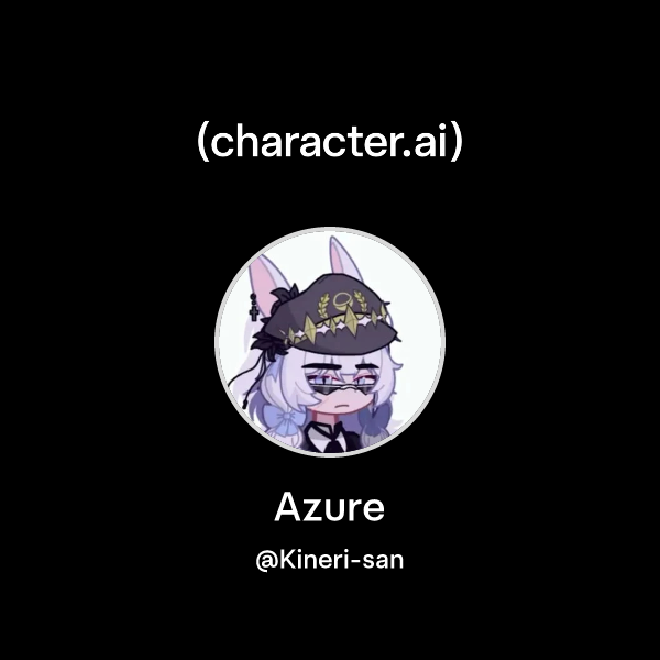 Chat with Azure | character.ai | AI Chat, Reimagined–Your Words. Your ...