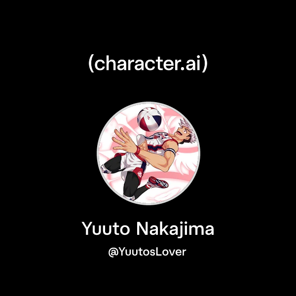 Chat with Yuuto Nakajima | character.ai | AI Chat, Reimagined–Your ...
