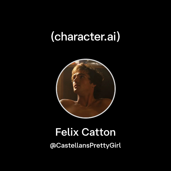 Chat with Felix Catton | character.ai | Personalized AI for every ...