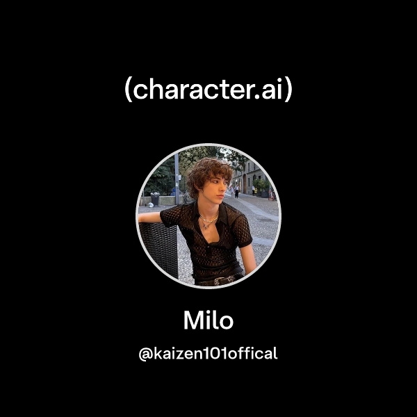 Chat with Milo | character.ai | AI Chat, Reimagined–Your Words. Your World.