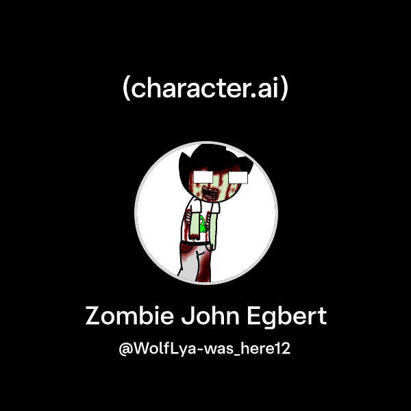 Chat with Zombie John Egbert | character.ai | Personalized AI for every ...