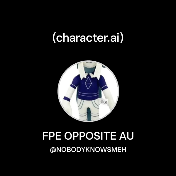 Chat with FPE OPPOSITE AU | character.ai | AI Chat, Reimagined–Your ...