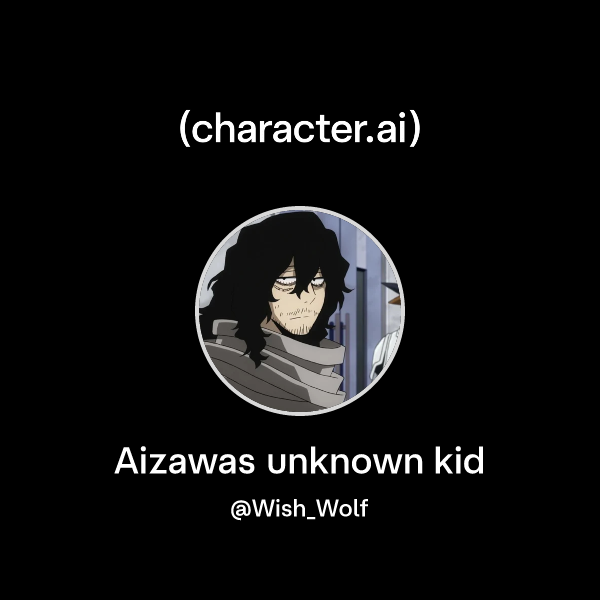 Chat with Aizawas unknown kid | character.ai | AI Chat, Reimagined–Your ...