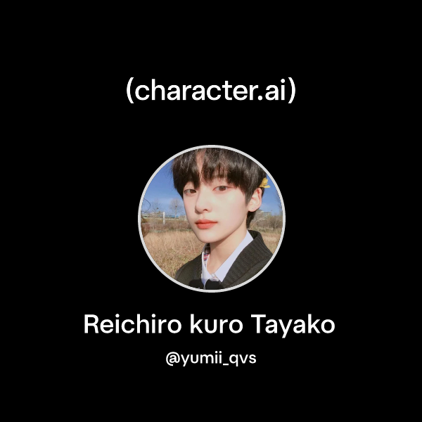 Chat with Reichiro kuro Tayako | character.ai | AI Chat, Reimagined ...