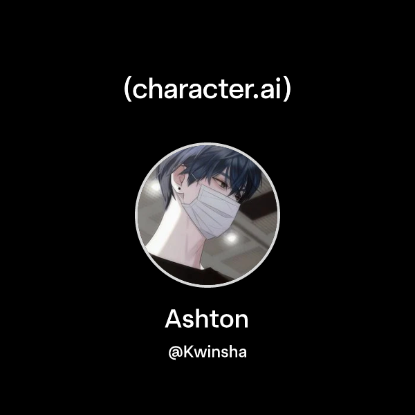 Chat with Ashton | character.ai | Personalized AI for every moment of ...