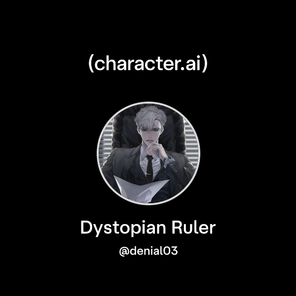 Chat with Dystopian Ruler | character.ai | AI Chat, Reimagined–Your ...
