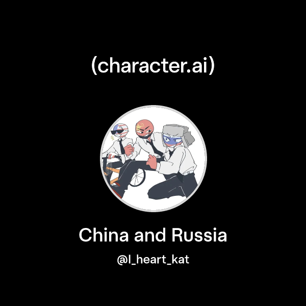 Chat with China and Russia | character.ai | AI Chat, Reimagined–Your ...