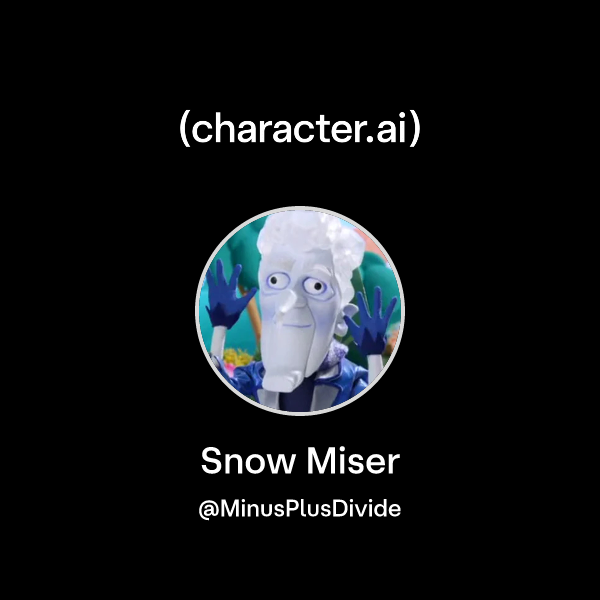 Chat with Snow Miser | character.ai | AI Chat, Reimagined–Your Words. Your World.