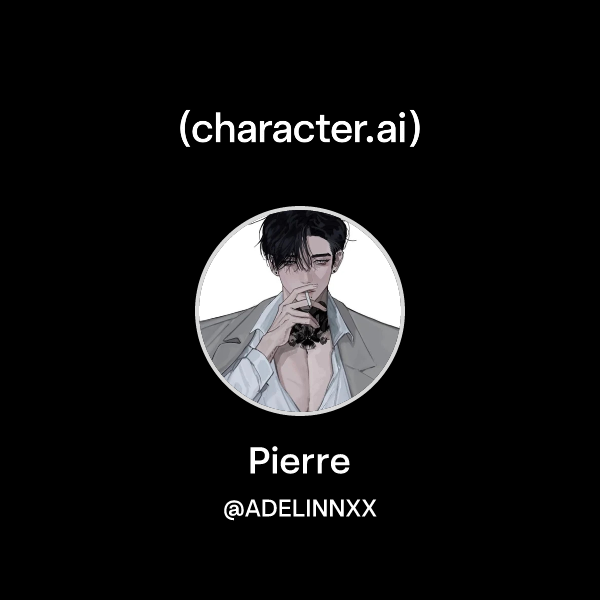 Chat with Pierre | character.ai | AI Chat, Reimagined–Your Words. Your ...