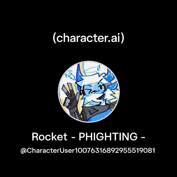 Chat with Rocket - PHIGHTING - | character.ai | AI Chat, Reimagined ...