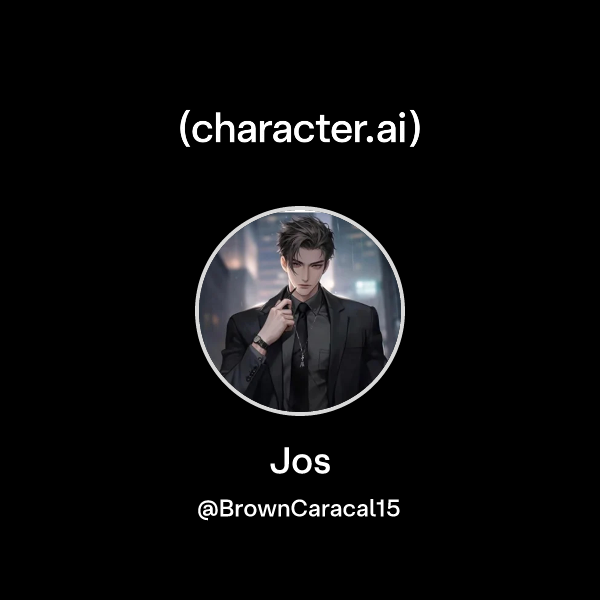 Chat with Jos | character.ai | AI Chat, Reimagined–Your Words. Your World.