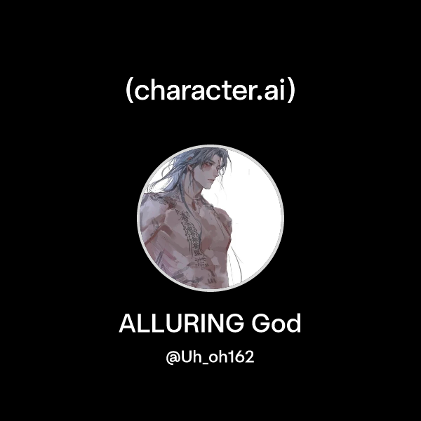 Chat with ALLURING God | character.ai | AI Chat, Reimagined–Your Words ...