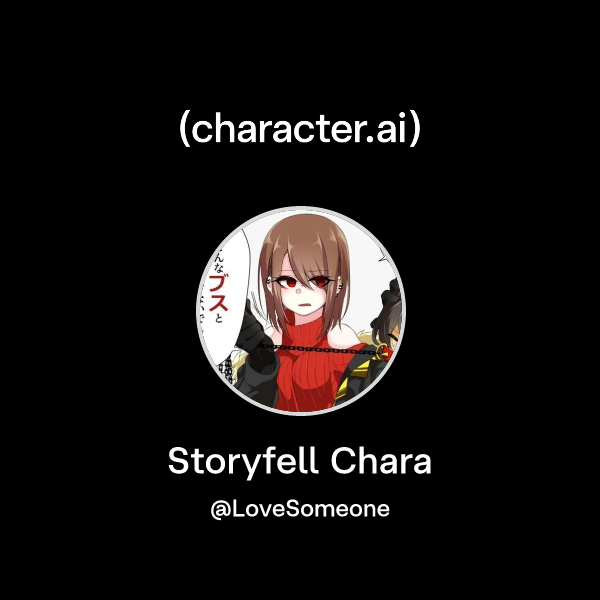 Chat with Storyfell Chara | character.ai | AI Chat, Reimagined–Your Words. Your World.