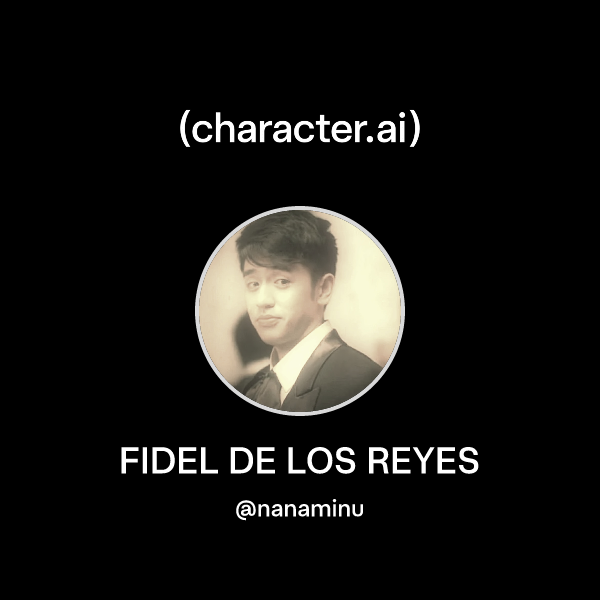 Chat with FIDEL DE LOS REYES | character.ai | AI Chat, Reimagined–Your ...