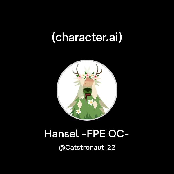 Chat with Hansel -FPE OC- | character.ai | AI Chat, Reimagined–Your ...