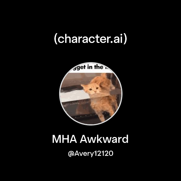 Chat with MHA Awkward | character.ai | AI Chat, Reimagined–Your Words ...