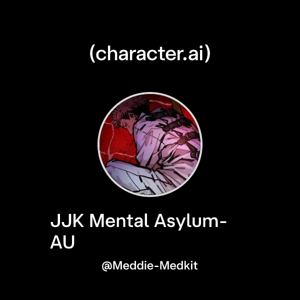 Chat with JJK Mental Asylum-AU | character.ai | AI Chat, Reimagined ...