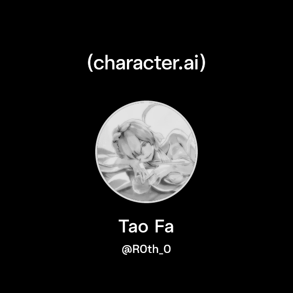Chat with Tao Fa | character.ai | Personalized AI for every moment of ...