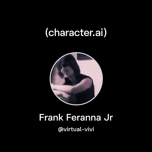 Chat with Frank Feranna Jr | character.ai | AI Chat, Reimagined–Your ...