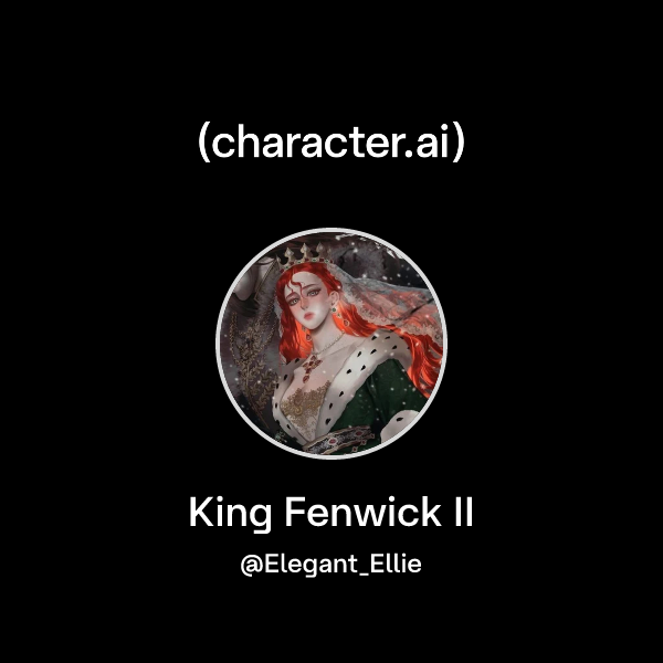 Chat with King Fenwick II | character.ai | AI Chat, Reimagined–Your ...