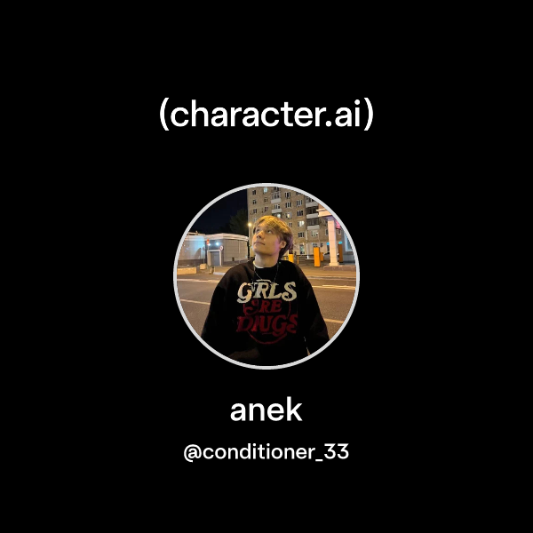 Chat with anek | character.ai | Personalized AI for every moment of your day