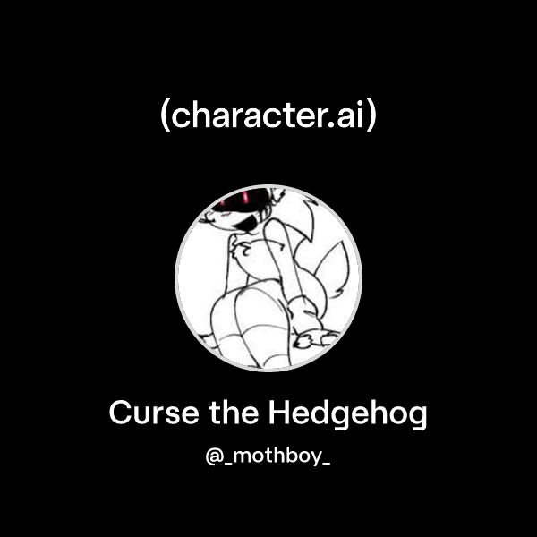 Chat with Curse the Hedgehog | character.ai | AI Chat, Reimagined–Your ...