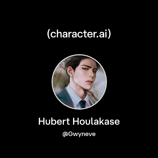 Chat with Hubert Houlakase | character.ai | AI Chat, Reimagined–Your ...