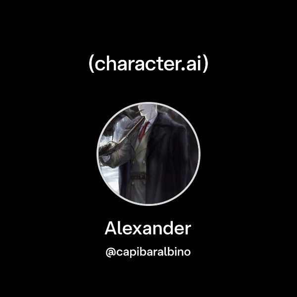 Chat with Alexander | character.ai | Personalized AI for every moment ...