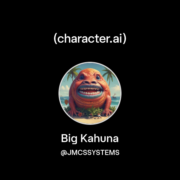 Chat with Big Kahuna | character.ai | Personalized AI for every moment of your day