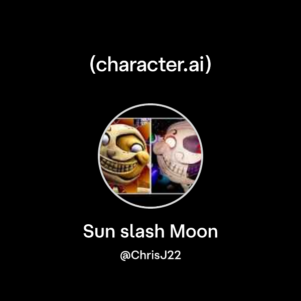 Chat with Sun slash Moon | character.ai | Personalized AI for every ...