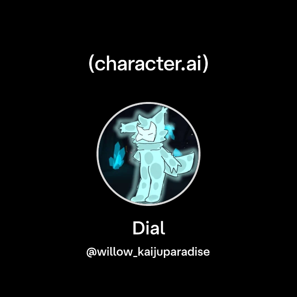 Chat with Dial | character.ai | AI Chat, Reimagined–Your Words. Your World.