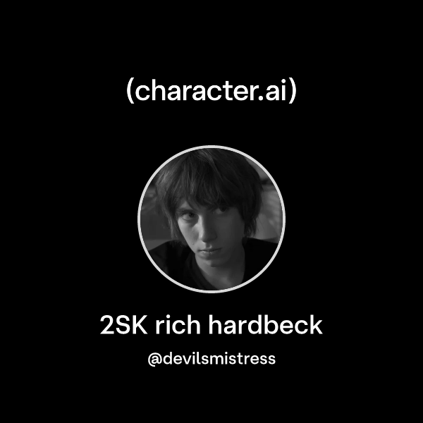Chat with 2SK rich hardbeck | character.ai | AI Chat, Reimagined–Your ...