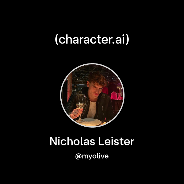 Chat with Nicholas Leister | character.ai | AI Chat, Reimagined–Your ...