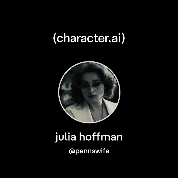 Chat with julia hoffman | character.ai | AI Chat, Reimagined–Your Words. Your World.