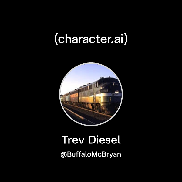 Chat with Trev Diesel | character.ai | Personalized AI for every moment ...
