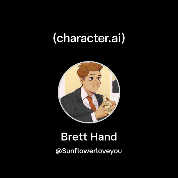 Chat with Brett Hand | character.ai | Personalized AI for every moment ...