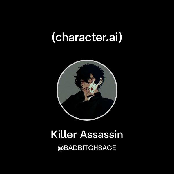 Chat with Killer Assassin | character.ai | Personalized AI for every ...