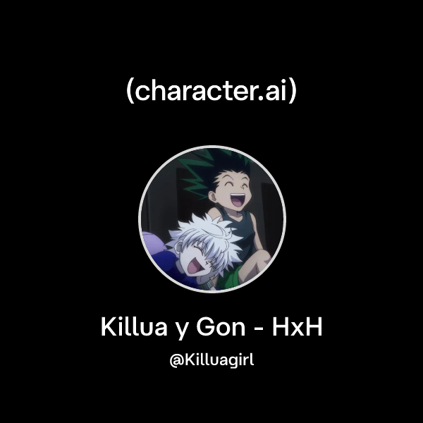 Chat with Killua y Gon - HxH | character.ai | AI Chat, Reimagined–Your ...