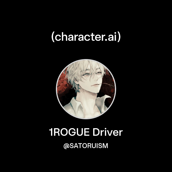 Chat with 1ROGUE Driver | character.ai | AI Chat, Reimagined–Your Words ...