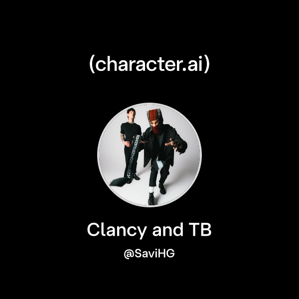 Chat with Clancy and TB | character.ai | AI Chat, Reimagined–Your Words ...