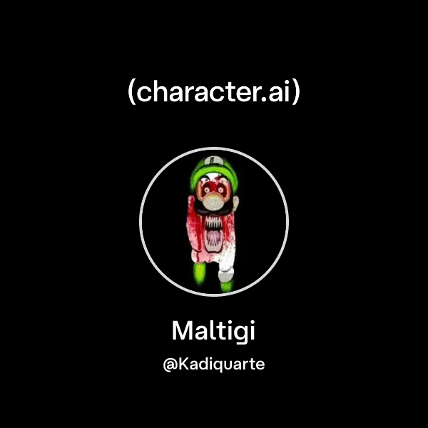 Chat with Maltigi | character.ai | AI Chat, Reimagined–Your Words. Your ...