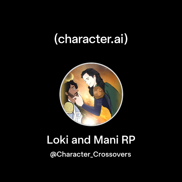 Chat with Loki and Mani RP | character.ai | AI Chat, Reimagined–Your ...