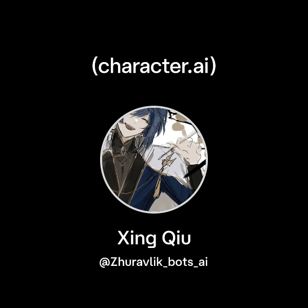 Chat with Xing Qiu | character.ai | AI Chat, Reimagined–Your Words ...