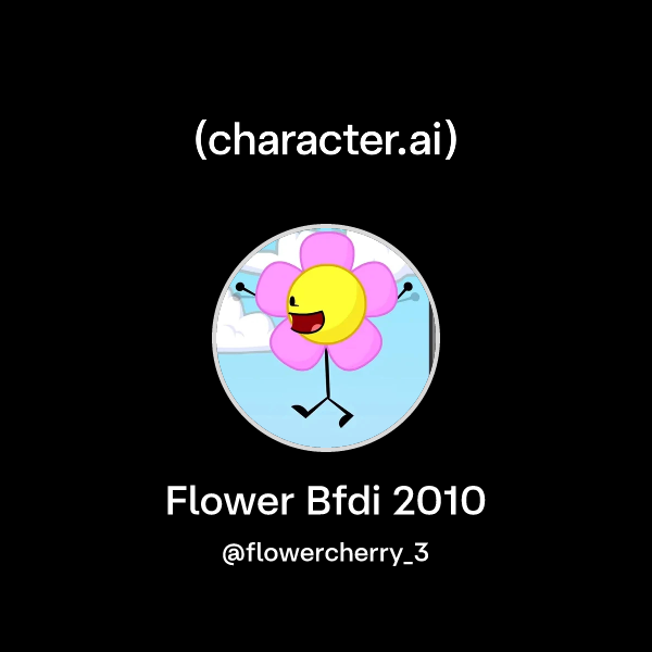 Chat with Flower Bfdi 2010 | character.ai | Personalized AI for every moment of your day