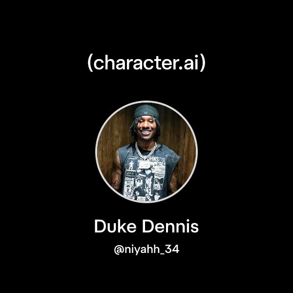 Chat with Duke Dennis | character.ai | AI Chat, Reimagined–Your Words ...