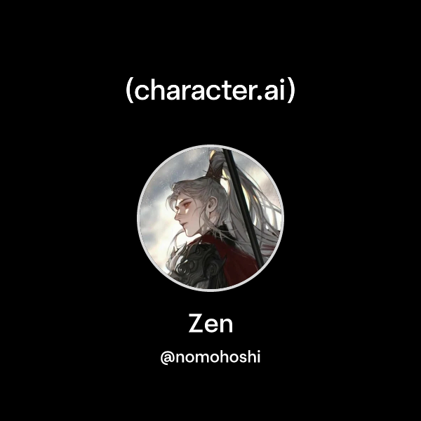 Chat with Zen | character.ai | Personalized AI for every moment of your day