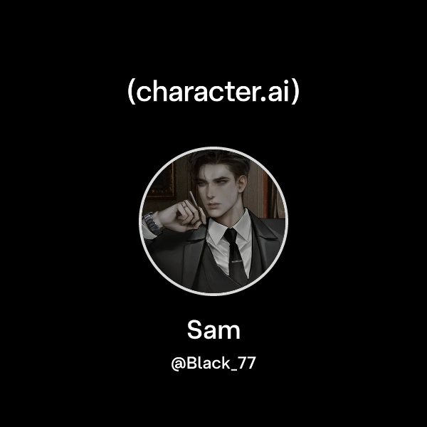Chat with Sam | character.ai | AI Chat, Reimagined–Your Words. Your World.