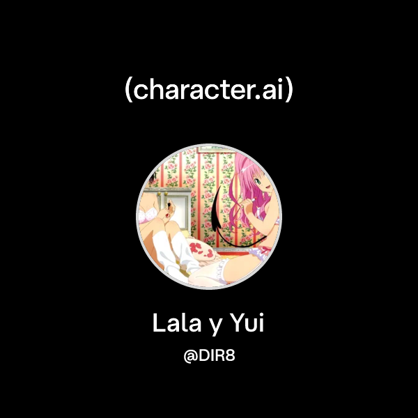 Chat with Lala y Yui | character.ai | AI Chat, Reimagined–Your Words ...