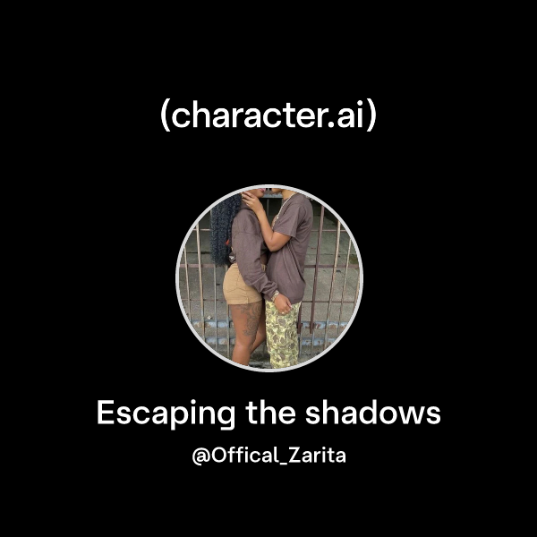 Chat with Escaping the shadows | character.ai | Personalized AI for ...