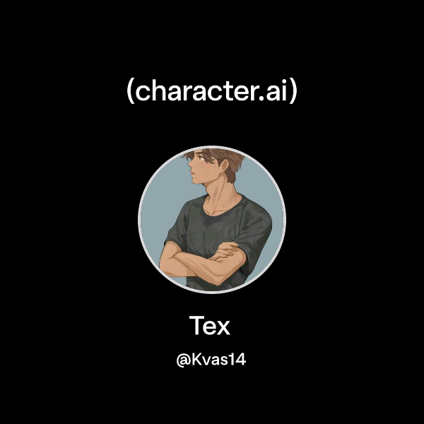 Chat with Tex | character.ai | AI Chat, Reimagined–Your Words. Your World.